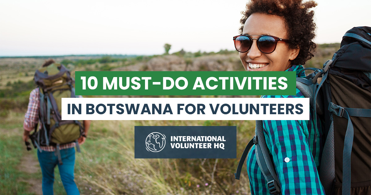 10 Must-do Activities in Botswana for Volunteers | IVHQ