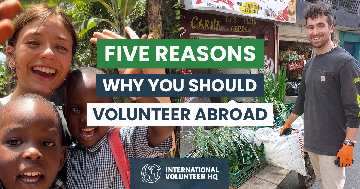 5 Reasons to Volunteer Abroad for Your Next Travel | IVHQ